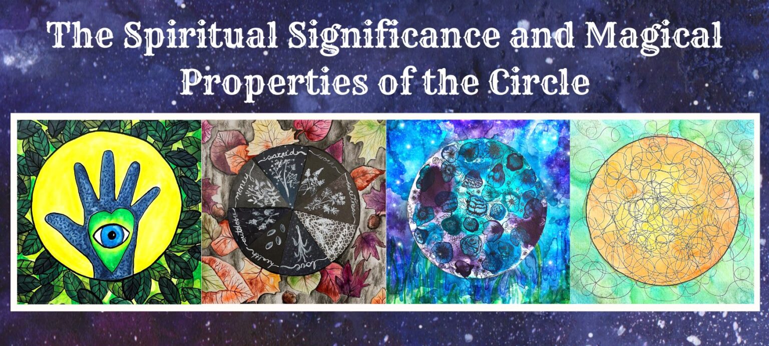 The Spiritual Significance and Magical Properties of the Circle - Dana ...